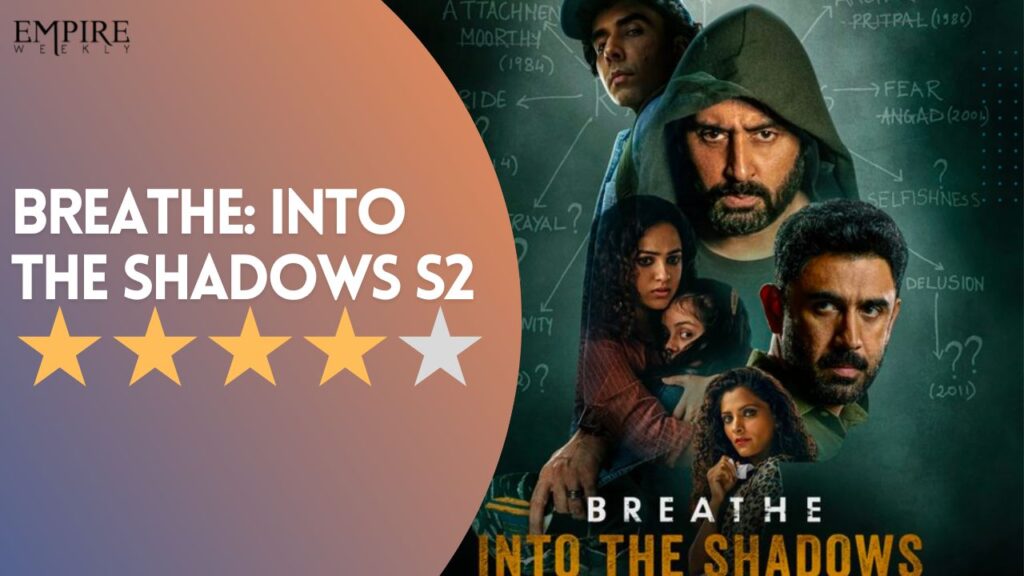 Breathe: Into The Shadows 2 Review: Great Cast With an Unrefined Writing